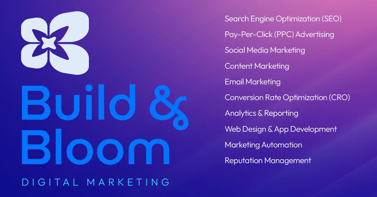 Build and Bloom Digital Marketing | Arizona Marketing Agency